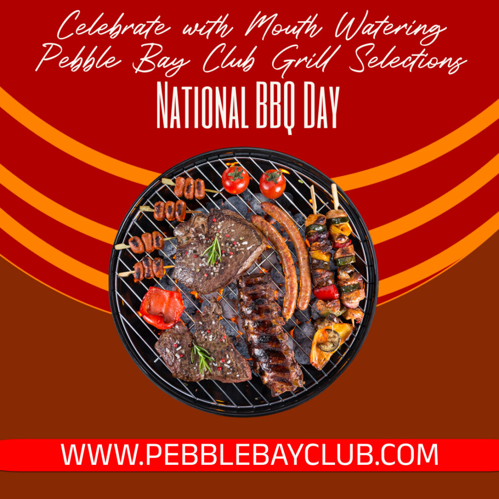 National BBQ Day @ PBC: Holy Smokes This Event Is Hot – Pebble Bay Club ...
